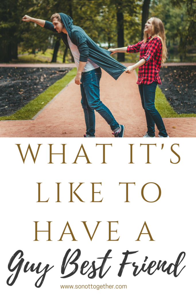 What It's Like to Have A Guy Best Friend - So Not Together